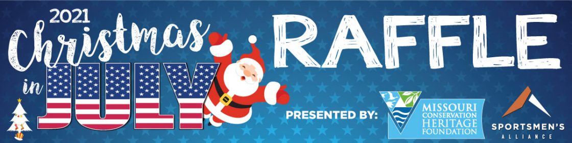 Christmas in July Raffle - Missouri Conservation Heritage Foundation